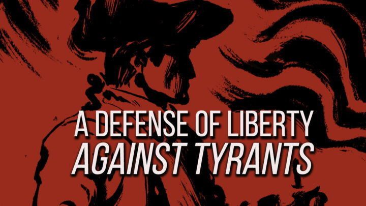 A Defense of Liberty Against Tyrants - Tree of Liberty Society