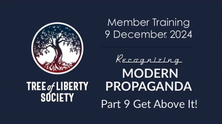 Member Training – Propaganda part 9 - Tree of Liberty Society