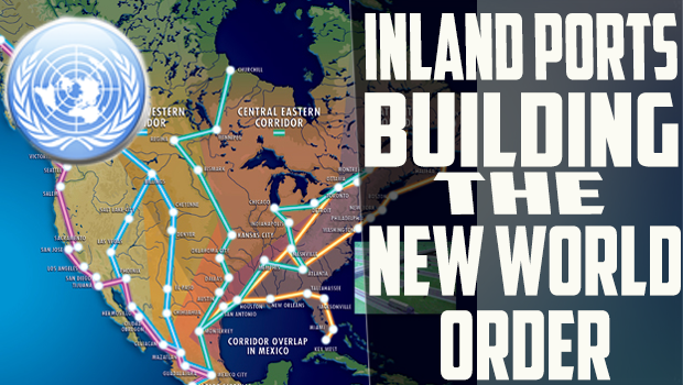 The Growth of Inland Ports & Its Connection To The New World Order ...