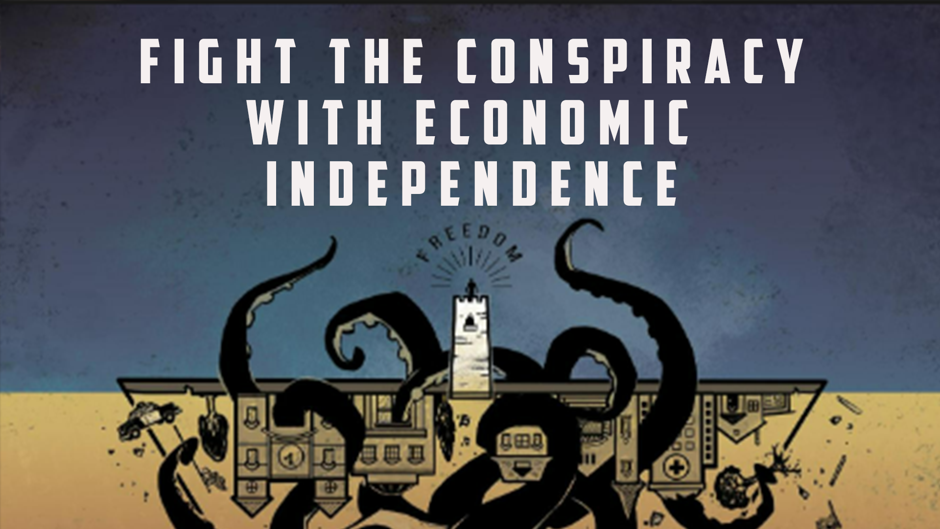 Fighting For Liberty: Economic Independence - Tree of Liberty Society