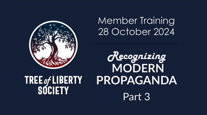 Member Training – Propaganda part 3 - Tree of Liberty Society